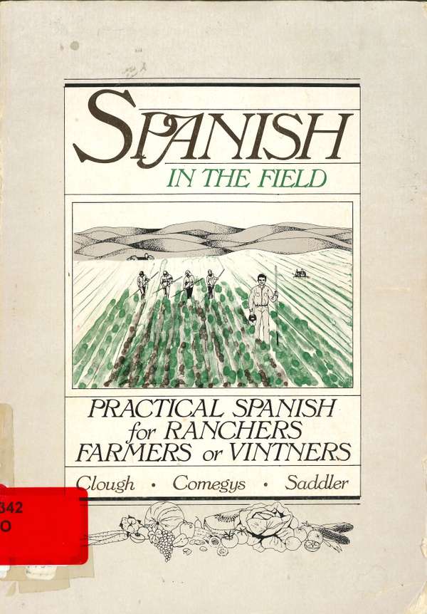 Spanish in the Field: Practical Spanish for Ranchers, Farmers or ...