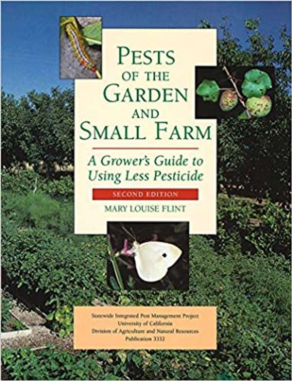 Pests of the Garden and Small Farm: A Grower's Guide to Using Less ...
