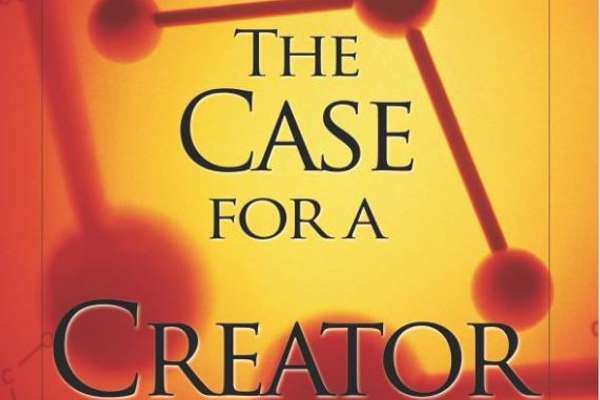 The Case for a Creator | ECHOcommunity.org