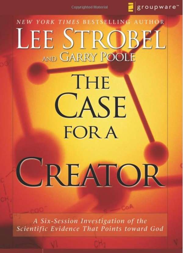 The Case for a Creator | ECHOcommunity.org