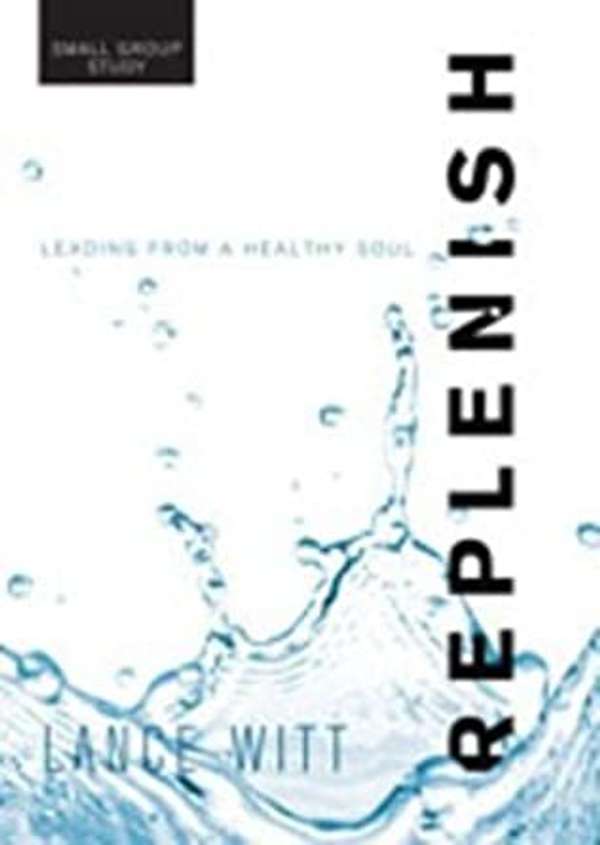 Replenish: Leading From a Healthy Soul | ECHOcommunity.org