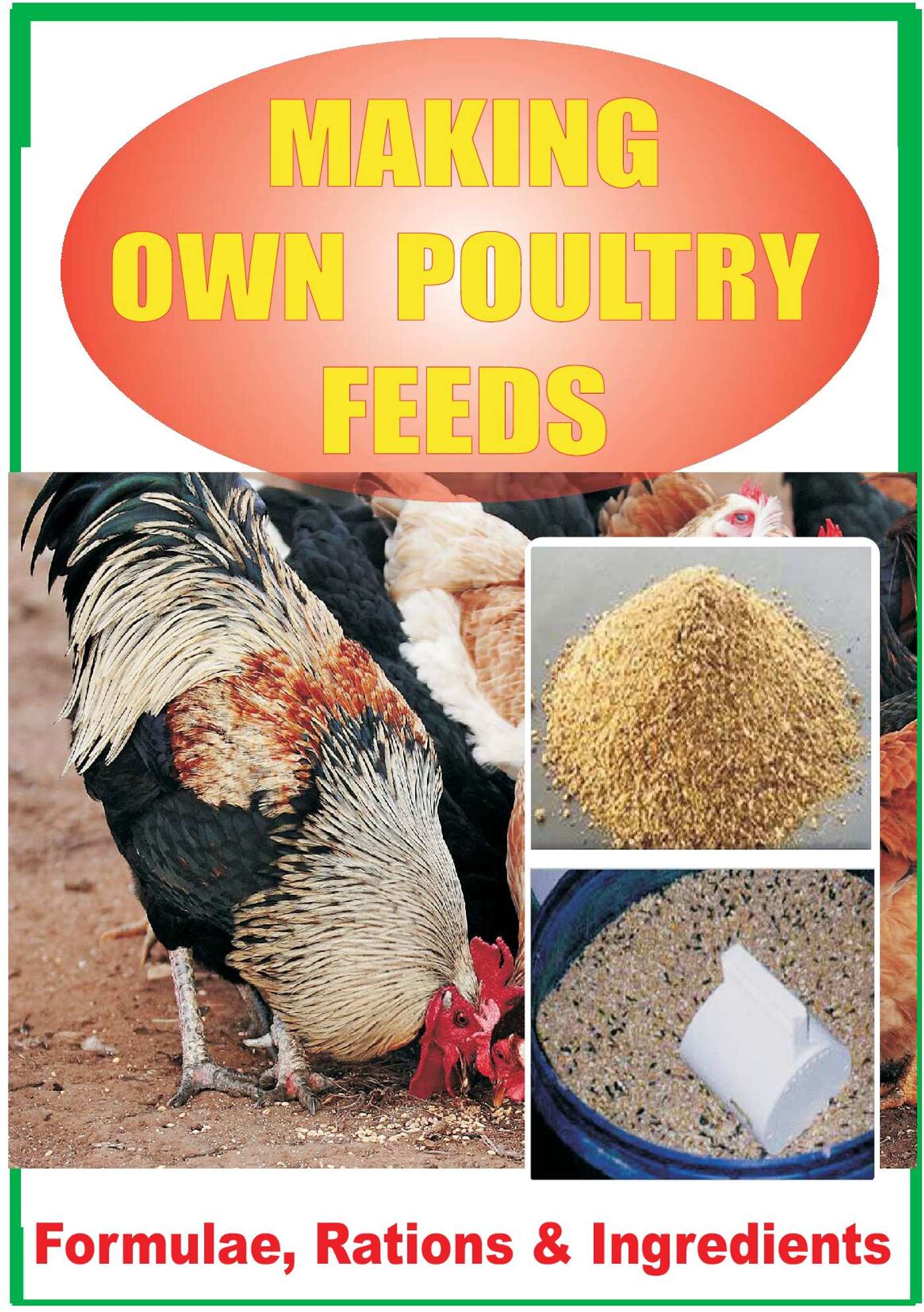 Making Own Poultry Feeds Formulae, Rations and Ingredients ...