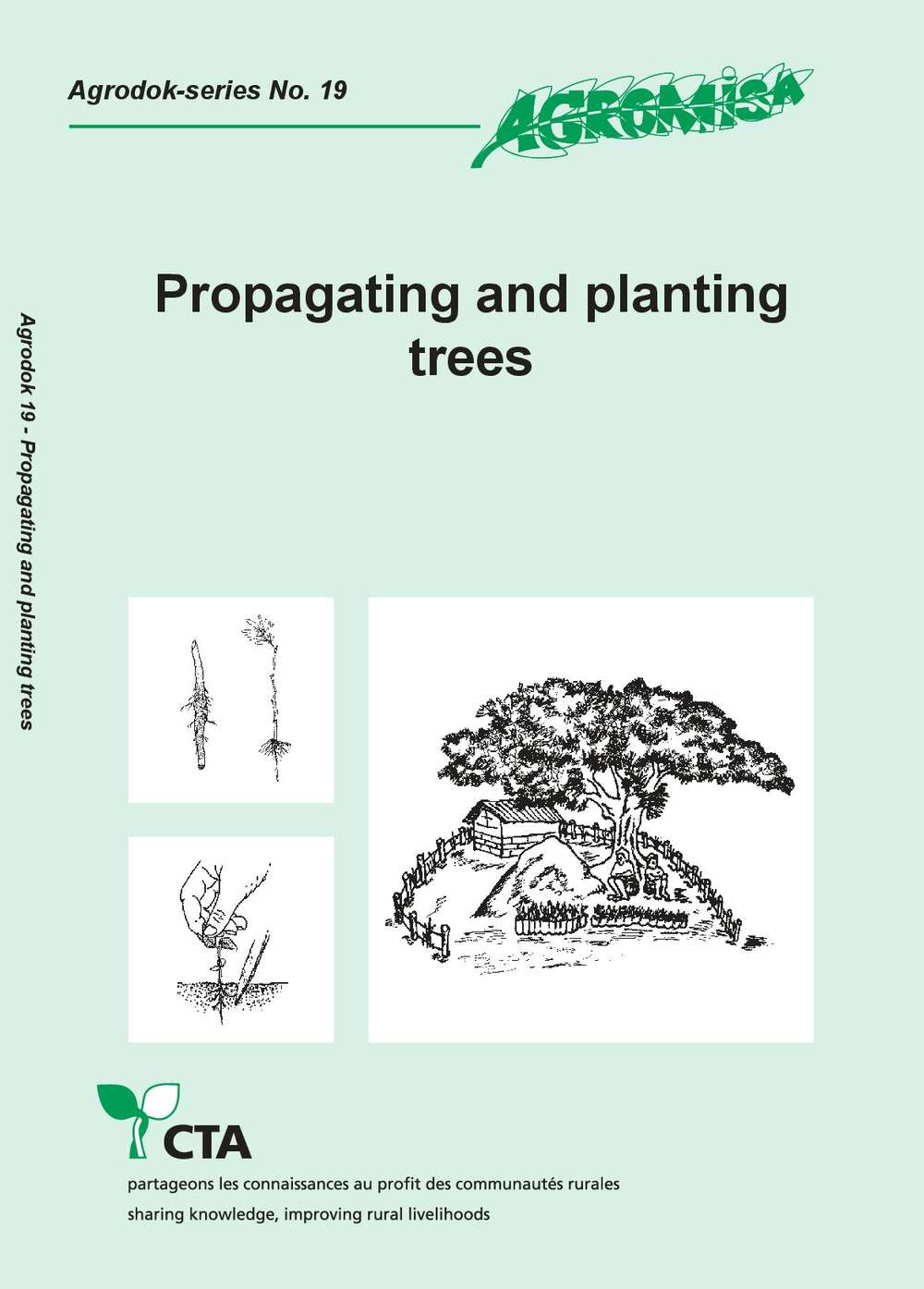 Agrodok 019, Propagating and Planting Trees | ECHOcommunity.org