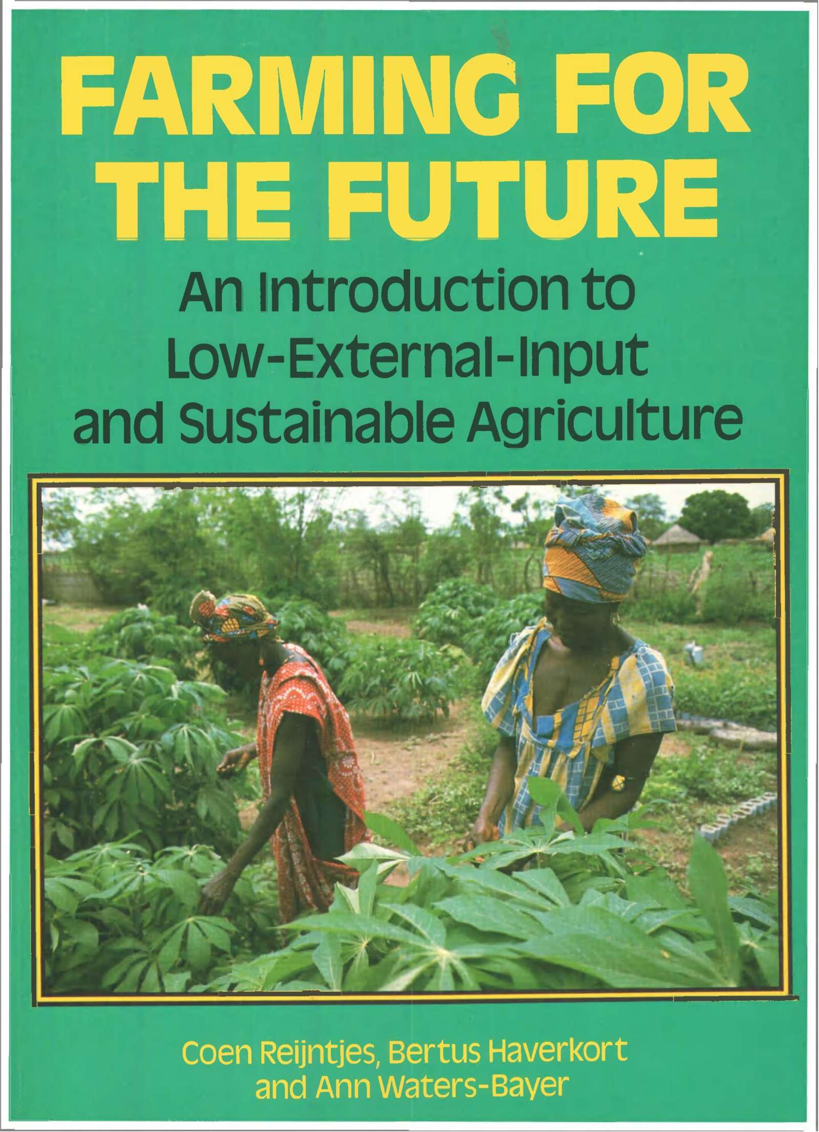 Farming for the Future: An Introduction to Low-External-Input and ...