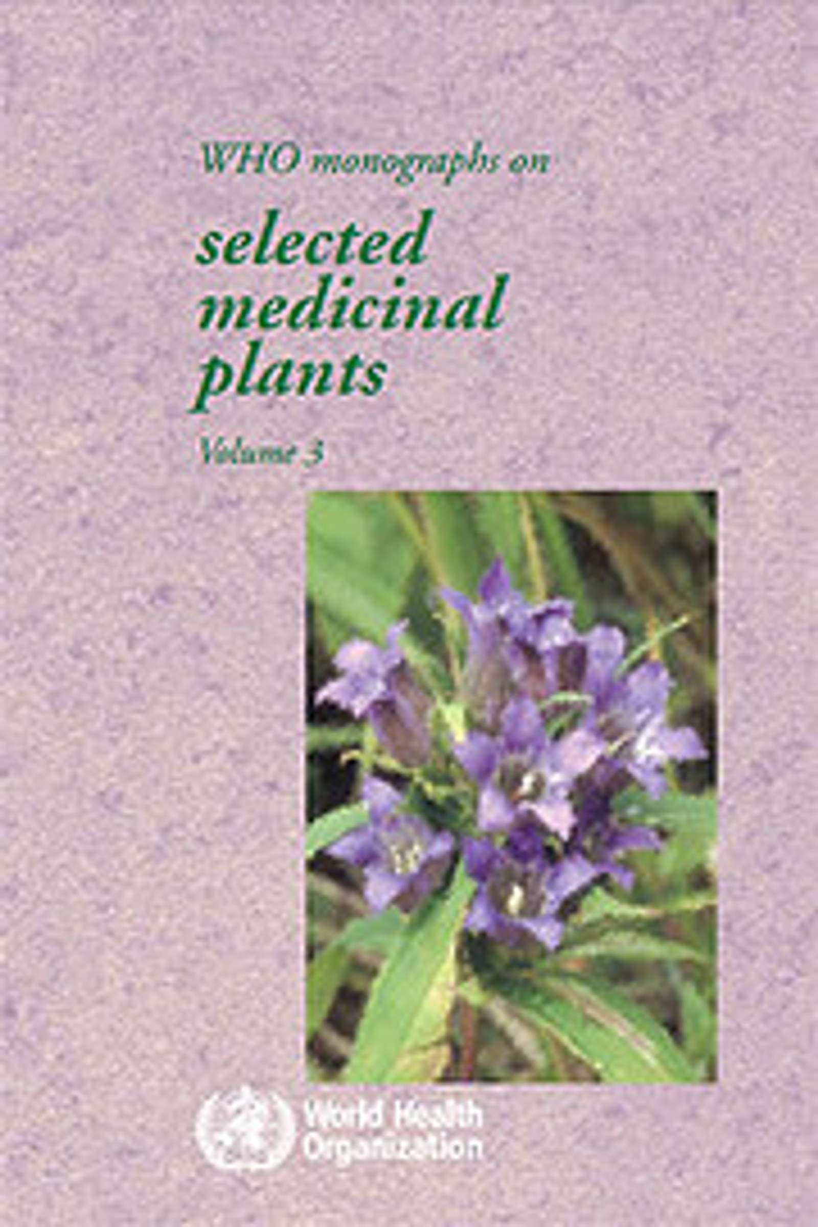 WHO Monograph on Selected Medicinal Plants - Volume 3 | ECHOcommunity.org