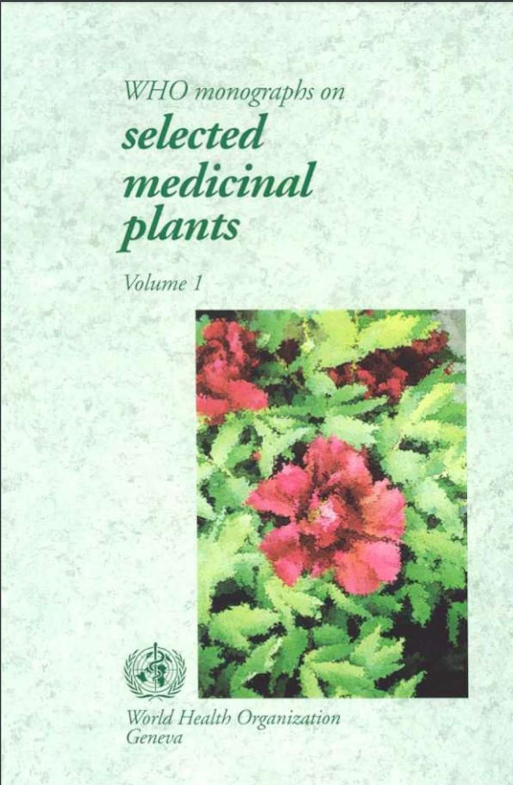 WHO Monographs on Selected Medicinal Plants - Volume 1 | ECHOcommunity.org